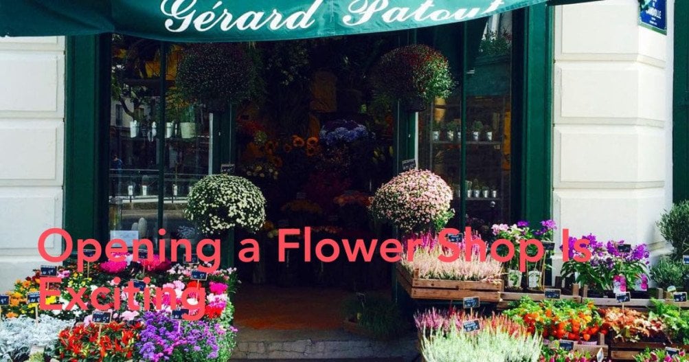 How to Open a Flower Shop 10 Tips for Success Today