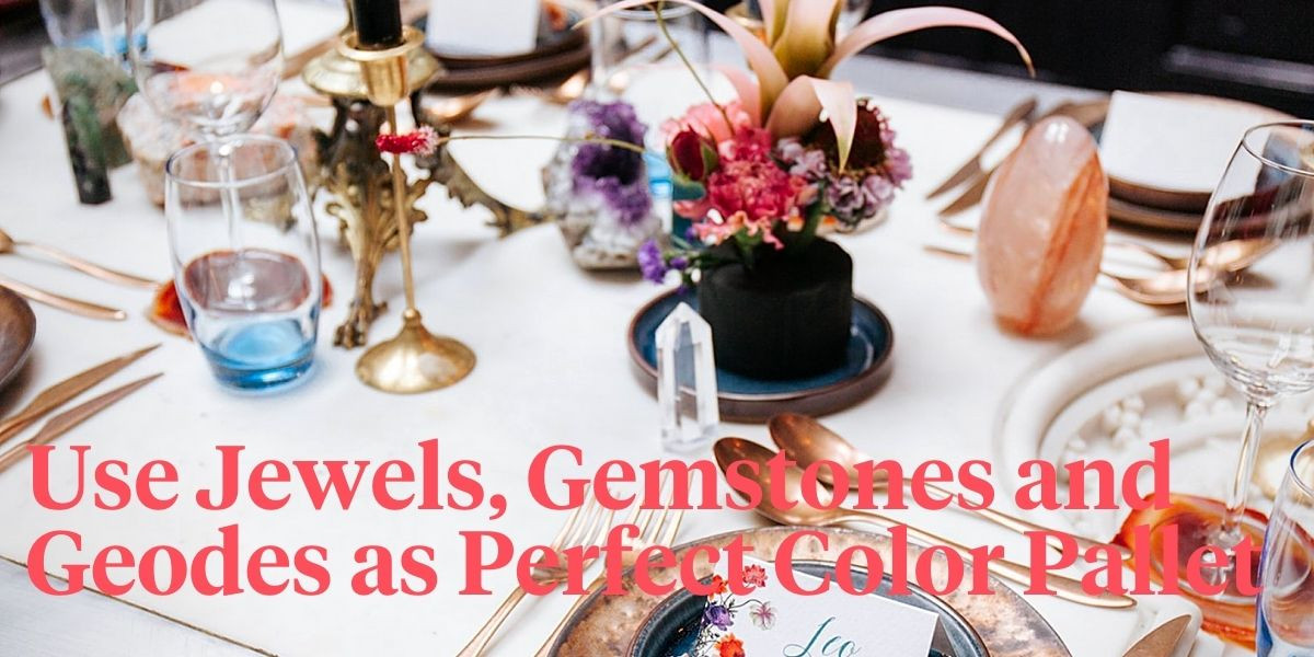 Don Florito’s Gemstone Wedding Table: 5 Design Tips