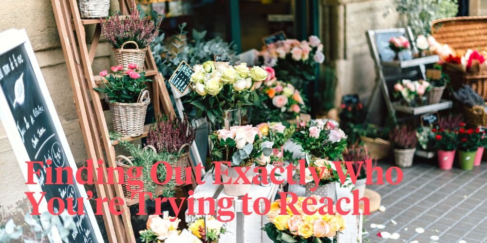 How to Define a Target Audience for Flower Shops