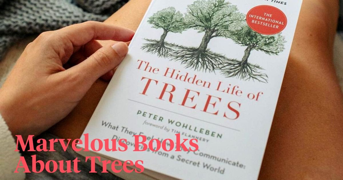Best Books About Trees Nature and Forest Ecology