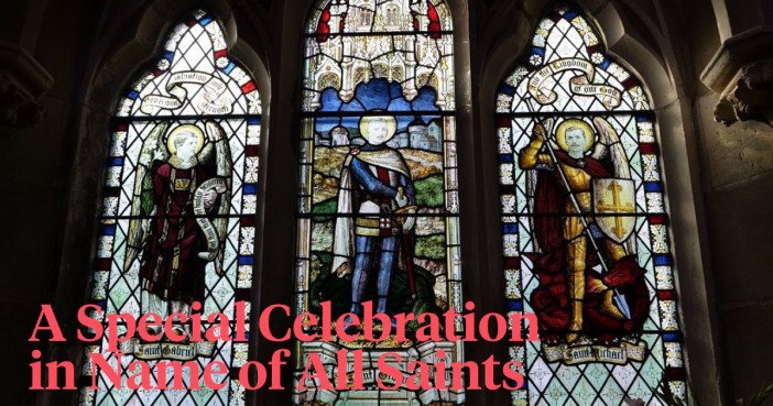 The Importance of All Saints' Day and How It's Commemorated Wo...