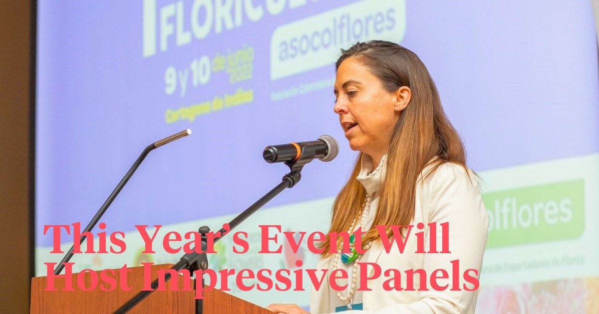 Asocolflores' Second Congress of Floriculture Returns to Cartagena