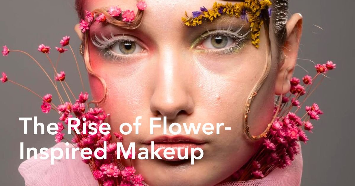 Stop and Stare at These Stunning Flower-Inspired Makeup Looks