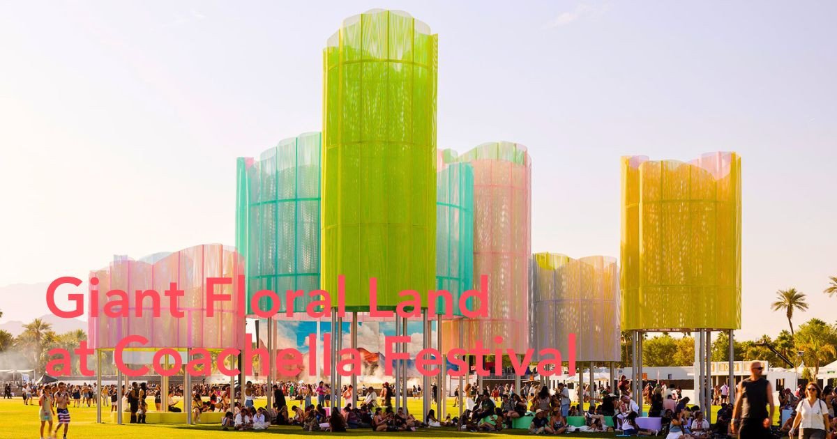 Coachella 2025 Giant Flower Installations to See